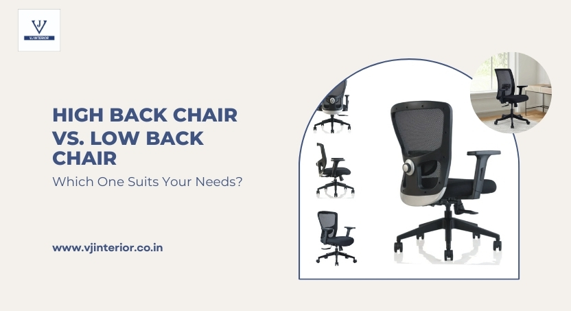 High Back Chair Vs Low Back Chair: Which One Is Better?